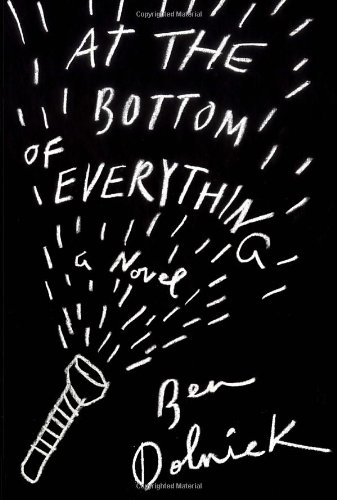 At the Bottom of Everything: A Novel: Dolnick, Ben: 9780307907981 ...