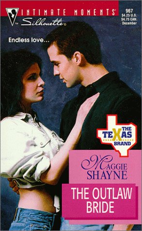 Outlaw Bride (The Texas Brand) by Maggie Shayne