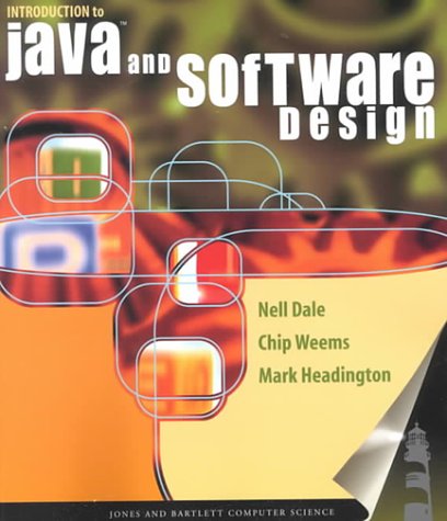 Introduction to Java and Software Design: Dale, Nell B., Weems, Chip, Headington, Mark R ...