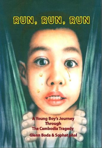 Amazon.com: Run, Run, Run: A Young Boy's Journey through the Cambodian Tragedy eBook : Phal ...