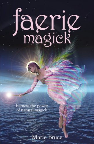 Amazon.com: Faerie Magick: Harness the Power of Natural Magick ...