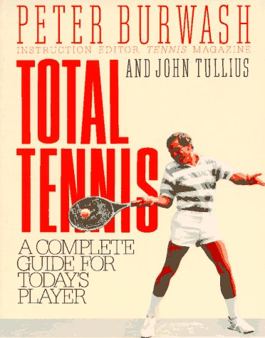 Total Tennis: A Complete Guide for Today's Player: Amazon.co.uk: AND ...