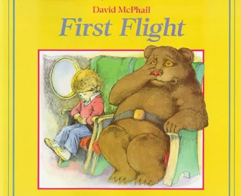 First Flight: McPhail, David: 9780316563321: Amazon.com: Books