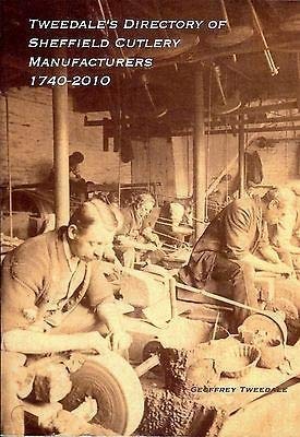 Tweedale's Directory of Sheffield Cutlery Manufacturers 1740-2010 ...