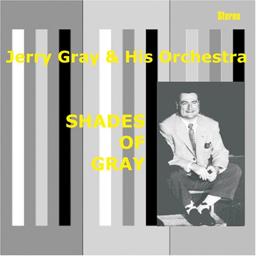 GRAY,JERRY & HIS ORCHESTRA - Shades of Gray - Amazon.com Music