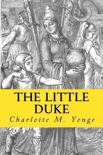 The Little Duke: Richard The Fearless: Yonge, Charlotte M ...
