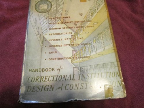 Handbook of Correctional Institution Design and Construction: Unknown ...