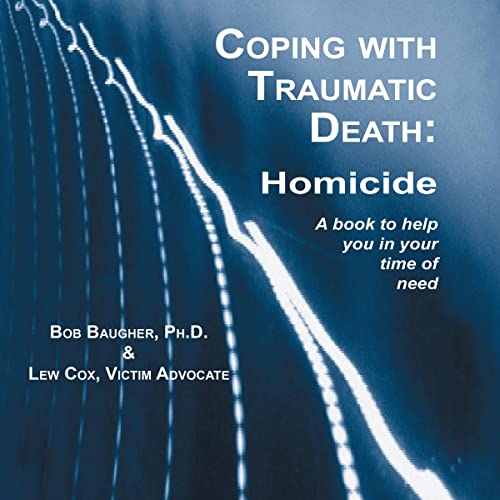 Amazon.com: Coping with Traumatic Death: Homicide: A Book to Help You ...