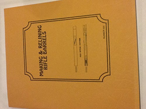 Making & Relining Rifle Barrels: Harold Hoffman: Amazon.com: Books