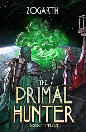The Primal Hunter 15: A LitRPG Adventure: Zogarth: 9798252501970 ...