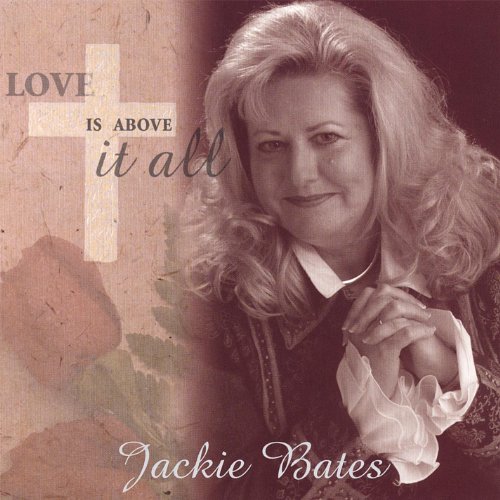 Amazon.com: Love Is Above It All : Jackie Bates: Digital Music