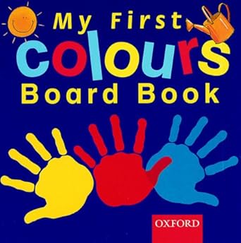 My First Colours Board Book: Park, Julie, Patilla, Peter, Park, Julie ...