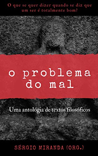 Amazon.com: O problema do mal: Uma antologia de textos filosóficos (Fé & Religião Livro 1 ...