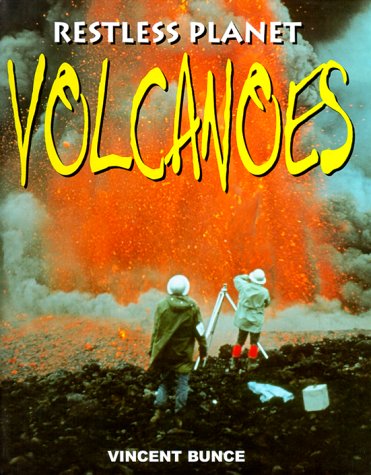 Volcanoes (Restless Planet): Bunce, Vincent J.: 9780739813270: Amazon ...