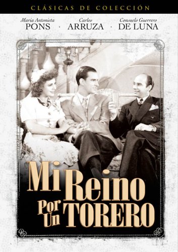Mi Reino Por Un Torero [USA] [DVD]: Amazon.es: Pons/Arruza/Barreiro ...