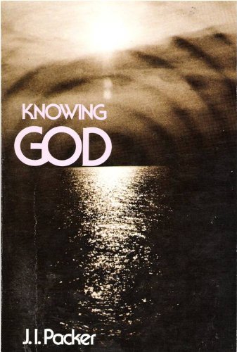 Knowing God (Knowing God): J. I. Packer: 9780877847700: Amazon.com: Books