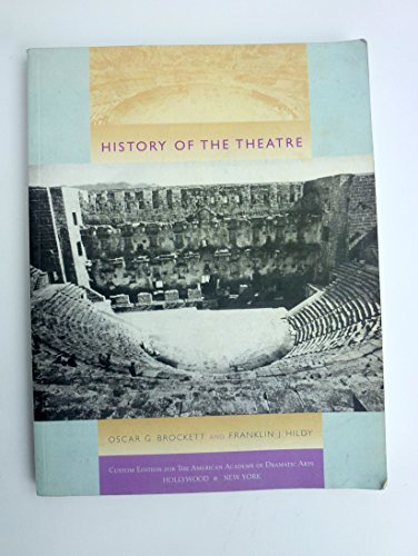 History of the Theatre Custom Edition for the American Academy of ...