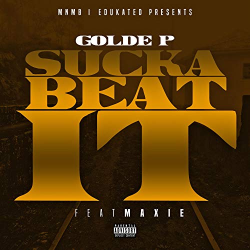 Play Sucka Beat It by Golde P on Amazon Music