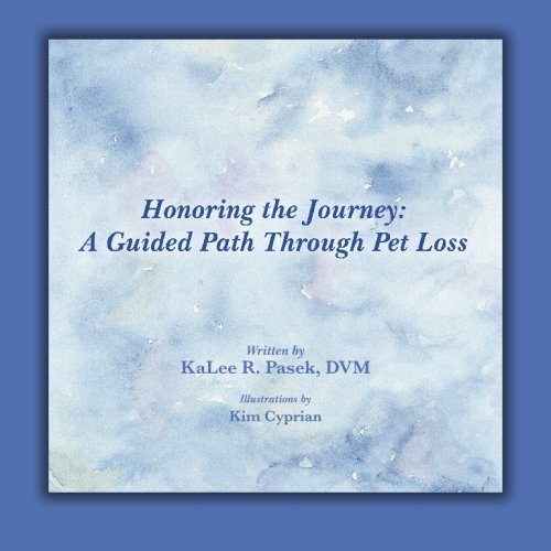 Amazon.com: Honoring the Journey: A Guided Path Through Pet Loss by Dr ...