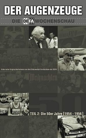 Der Augenzeuge - Die DEFA Wochenschau - Die 50er Jahre (Teil 2 ...