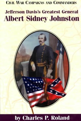 『Jefferson Davis's Greatest General: Albert Sidney - 読書メーター