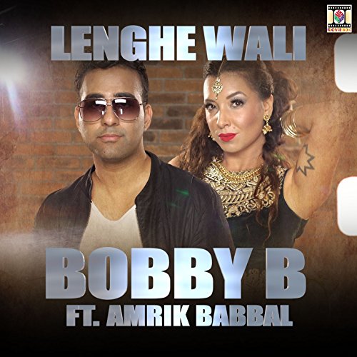 Écouter Lenghe Wali par Bobby B feat. Amrik Babbal sur Amazon Music ...