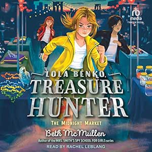 Amazon.com: The Midnight Market: Lola Benko, Treasure Hunter, Book 2 ...