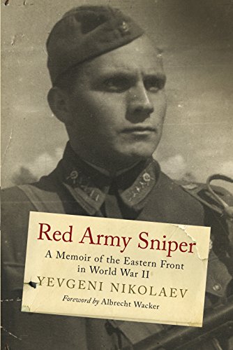 Red Army Sniper: A Memoir on the Eastern Front in World War II ...