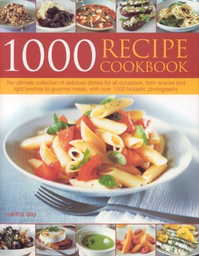 1000 Recipe Cookbook: The ultimate collection of delicious meals, from ...
