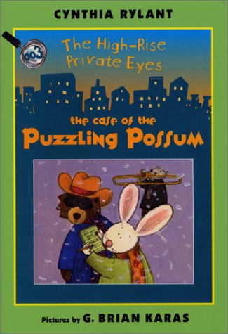 The High-Rise Private Eyes #3: The Case of the Puzzling Possum : Rylant ...