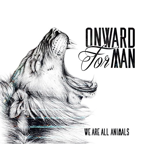 Play We Are All Animals by Onward, For Man on Amazon Music