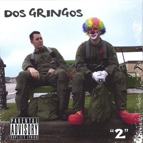 Has Anybody Seen My Wingman? [Explicit] song by Dos Gringos from 2 on ...