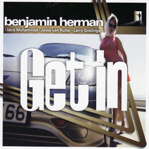 Écouter Get In de Benjamin Herman feat. Idris Muhammad, Larry Goldings ...