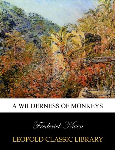 Amazon.com: A wilderness of monkeys: Niven, Frederick: Books