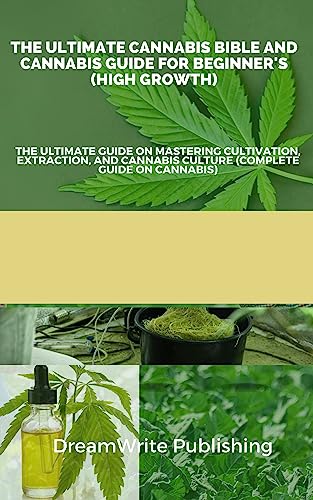 Amazon.com: THE ULTIMATE CANNABIS BIBLE AND CANNABIS GUIDE FOR BEGINNER ...
