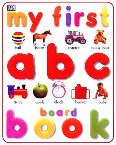 My First ABC Board Book (My First Word Books): DK Publishing ...