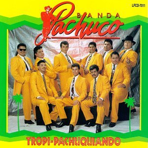 Banda Pachuco - Tropi-Pachuquiando - Amazon.com Music