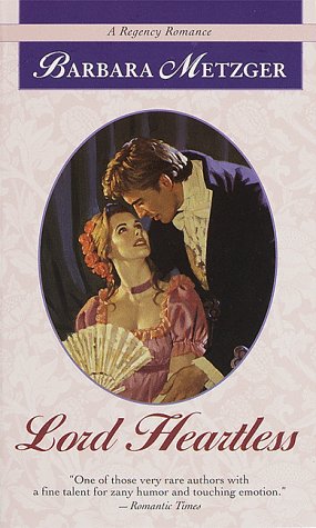 Lord Heartless (Regency Romance): Metzger, Barbara: 9780449001714 ...