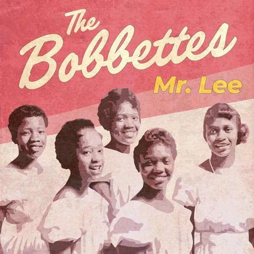 Amazon MusicでThe BobbettesのMr. Lee (Rerecorded)を再生する