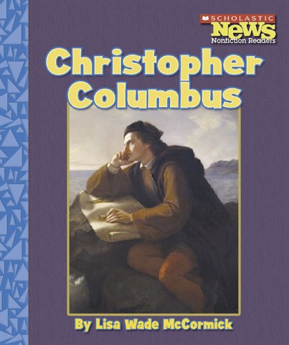 Christopher Columbus (Scholastic News Nonfiction Readers): McCormick ...