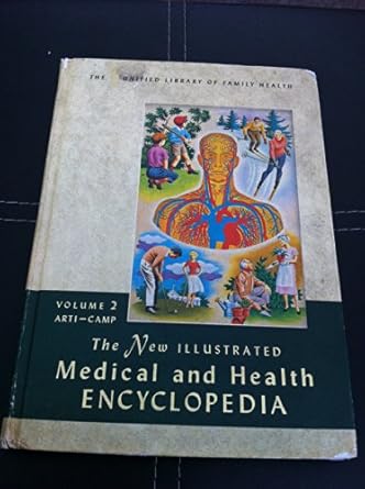 The New Illustrated Medical and Health Encyclopedia Vol. 2: Morris ...