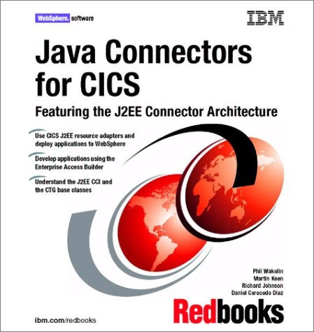 Java Connectors for Cics: Featuring the J2Ee Connector Architecture ...