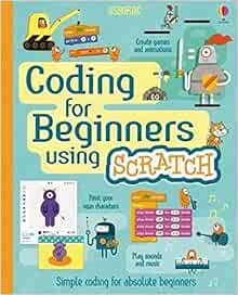 Coding for Beginners Using Scratch (Coding for Beginners) : Jonathan ...