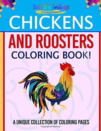 Chickens And Roosters Coloring Book! A Unique Collection Of Coloring ...