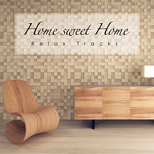 Play Home Sweet Home Relax Tracks by VARIOUS ARTISTS on Amazon Music