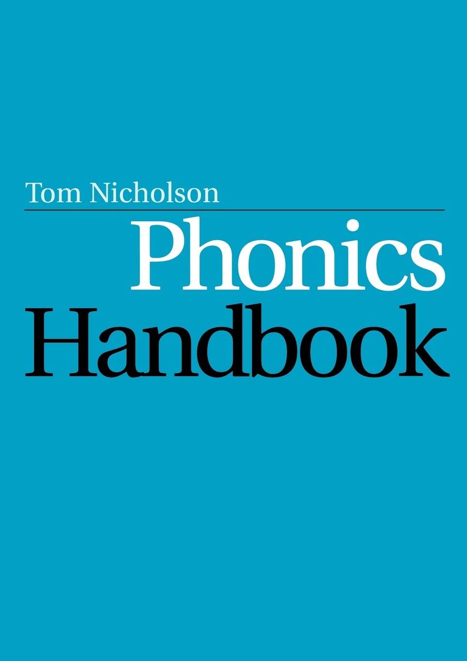 Phonics Handbook: Nicholson, Tom: 9781861564382: Amazon.com: Books