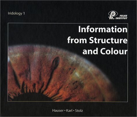 Information from Structure and Colour (Iridology 1): Willy Hauser ...