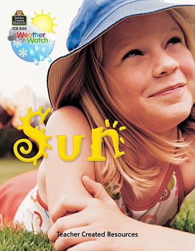 Sun (Weather Watch): Teacher Created Resources Staff: 9781420681024 ...