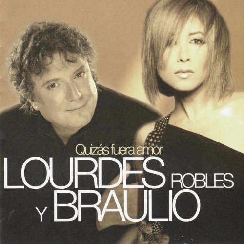 Amazon.com: Quizás Fuera Amor : Lourdes Robles & Braulio: Digital Music