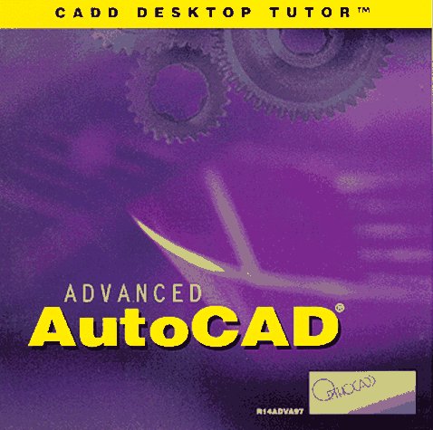 Amazon.in: Buy Advanced AutoCAD - Release 14 (R14) CADD Desktop Tutor ...